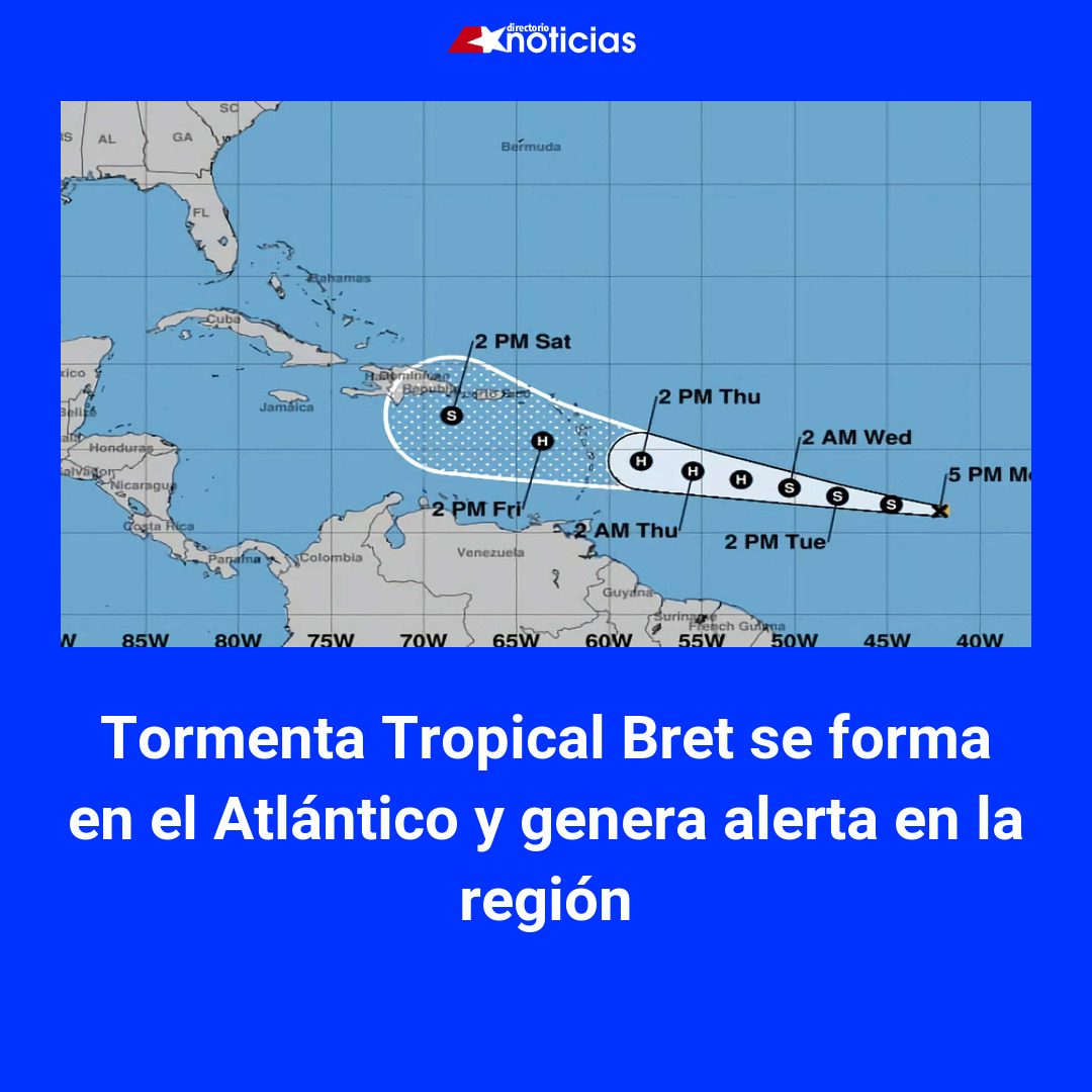 Tormenta Tropical Bret se forma en el Atlántico y genera alerta en la ...