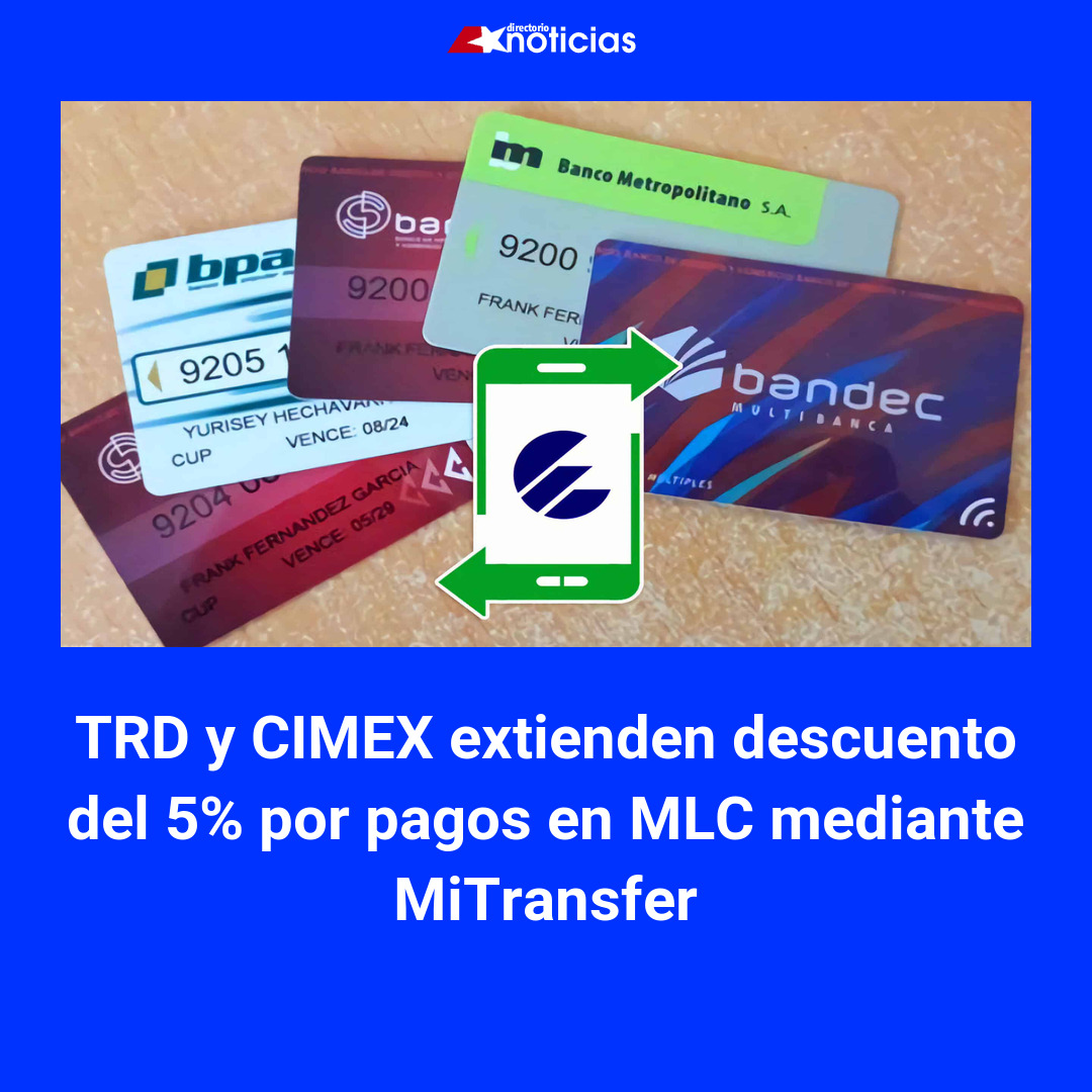 TRD y CIMEX extienden descuento del 5% por pagos en MLC mediante MiTransfer