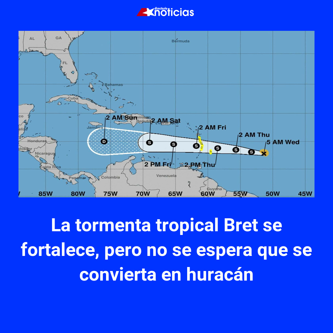 La tormenta tropical Bret se fortalece, pero no se espera que se ...