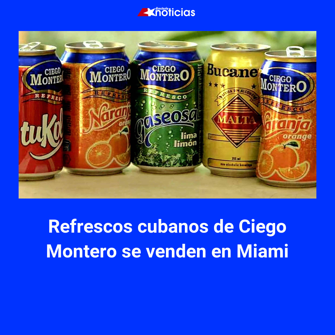 Refrescos cubanos de Ciego Montero se venden en Miami
