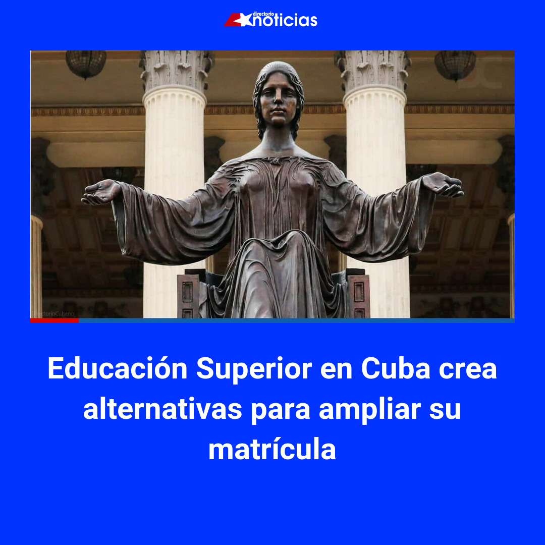 Educación Superior en Cuba crea alternativas para ampliar su matrícula