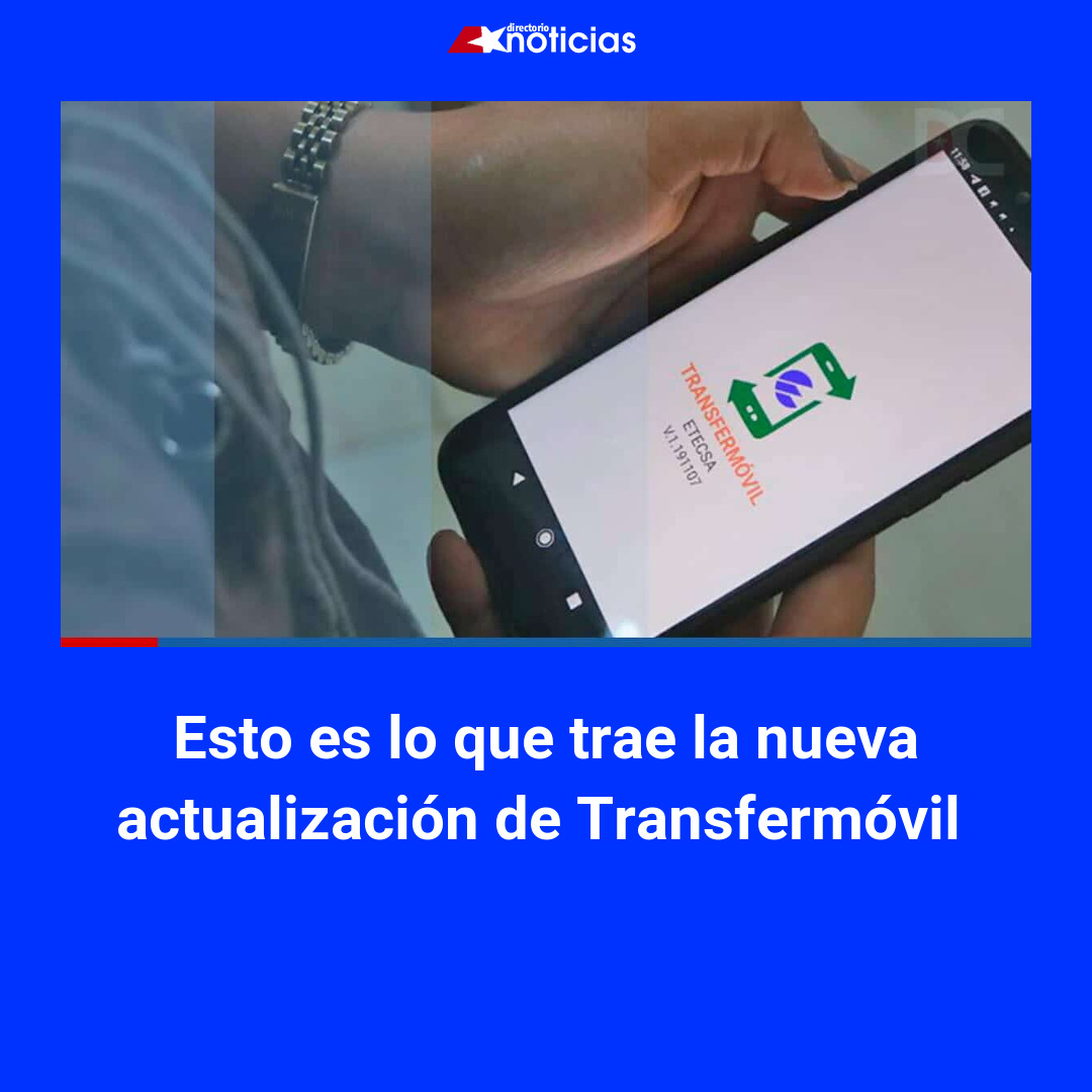 Esto es lo que trae la nueva actualización de Transfermóvil