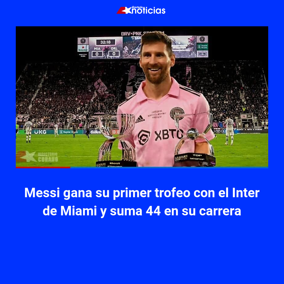 Messi gana su primer trofeo con el Inter de Miami y suma 44 en su carrera