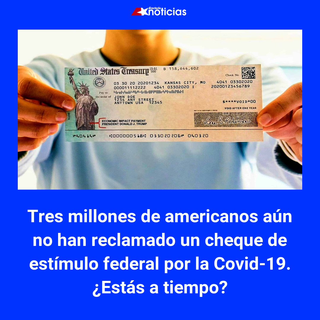 Tres millones de americanos aún no han reclamado un cheque de estímulo ...