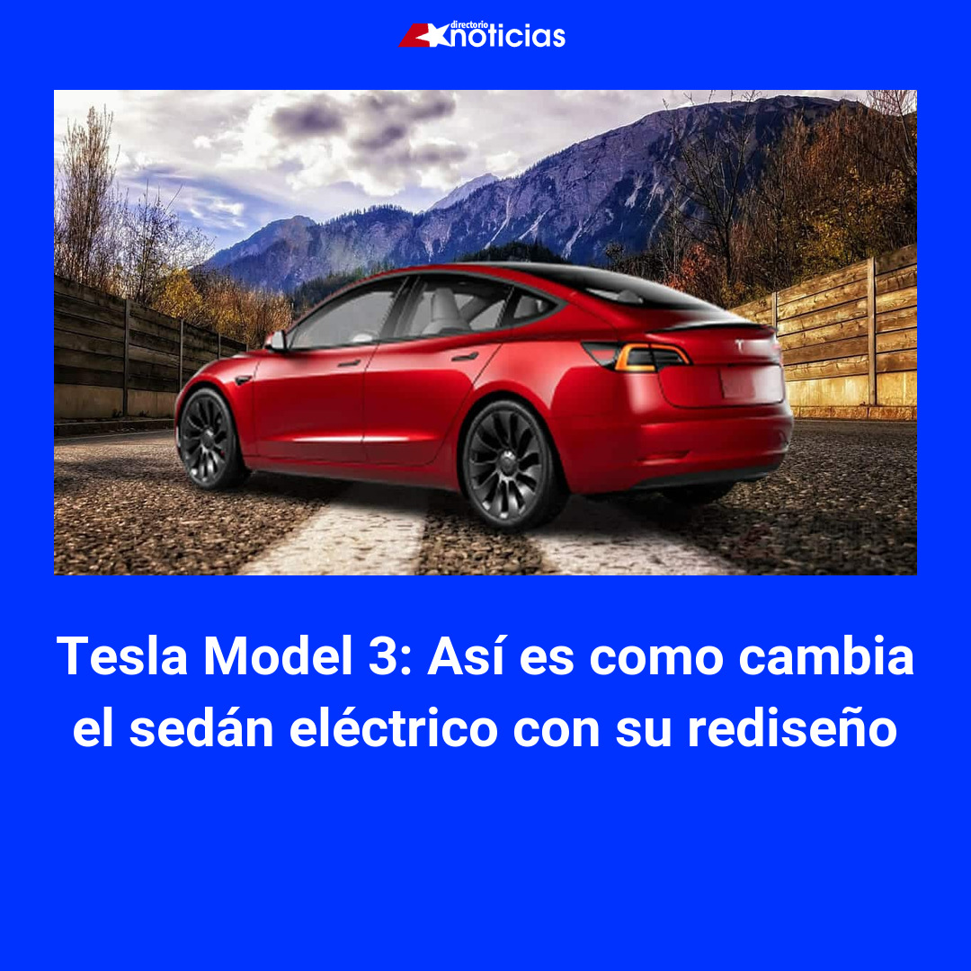 Tesla Model 3: Así es como cambia el sedán eléctrico con su rediseño