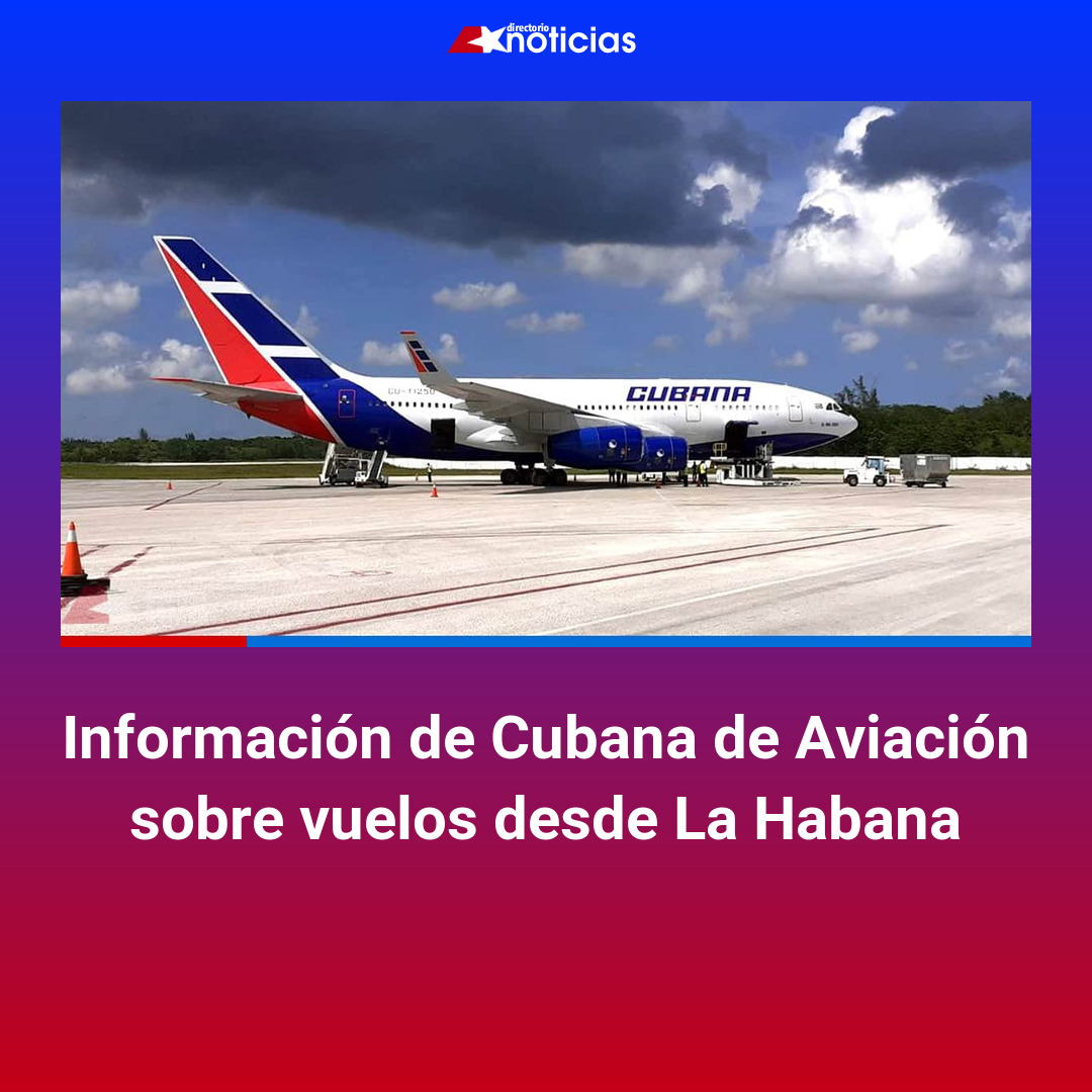 Información de Cubana de Aviación sobre vuelos desde La Habana