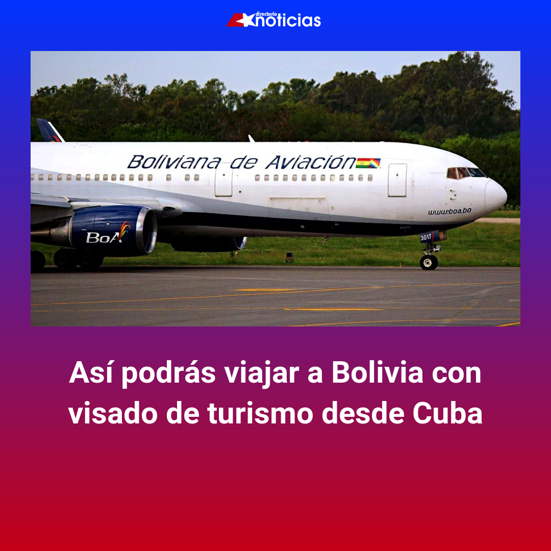 Así podrás viajar a Bolivia con visado de turismo desde Cuba