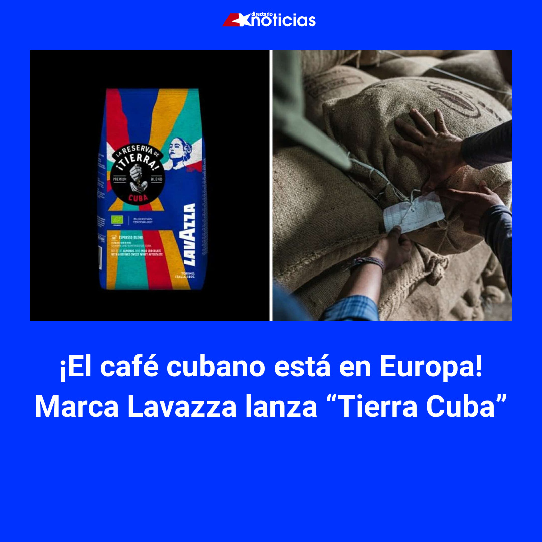 ¡El café cubano está en Europa! Marca Lavazza lanza “Tierra Cuba”