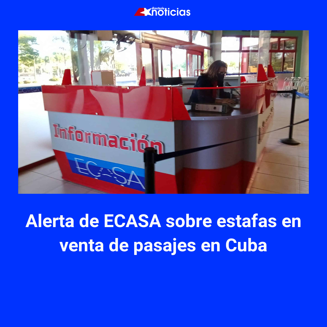 Alerta de ECASA sobre estafas en venta de pasajes en Cuba