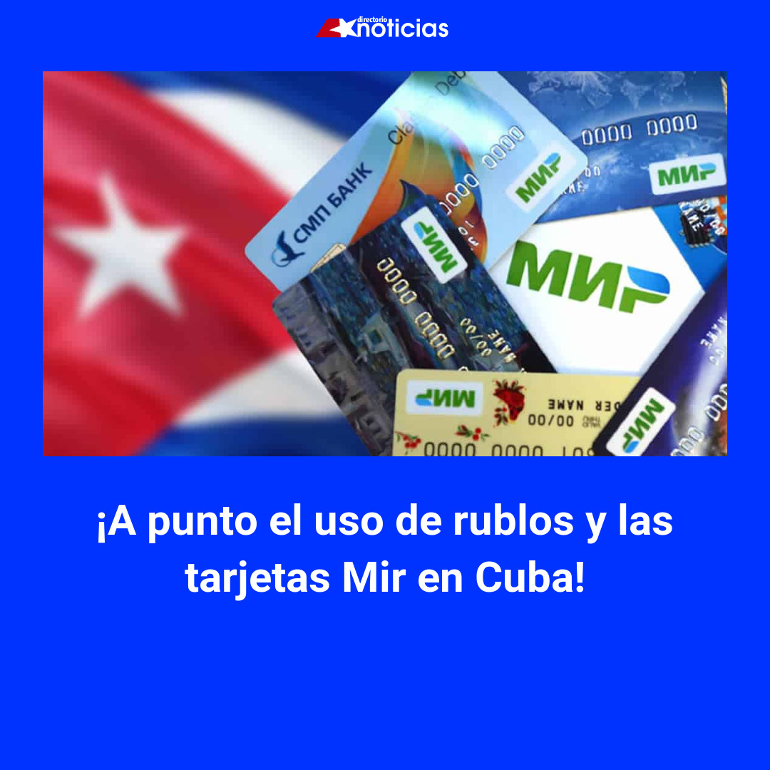 ¡A punto el uso de rublos y las tarjetas Mir en Cuba!