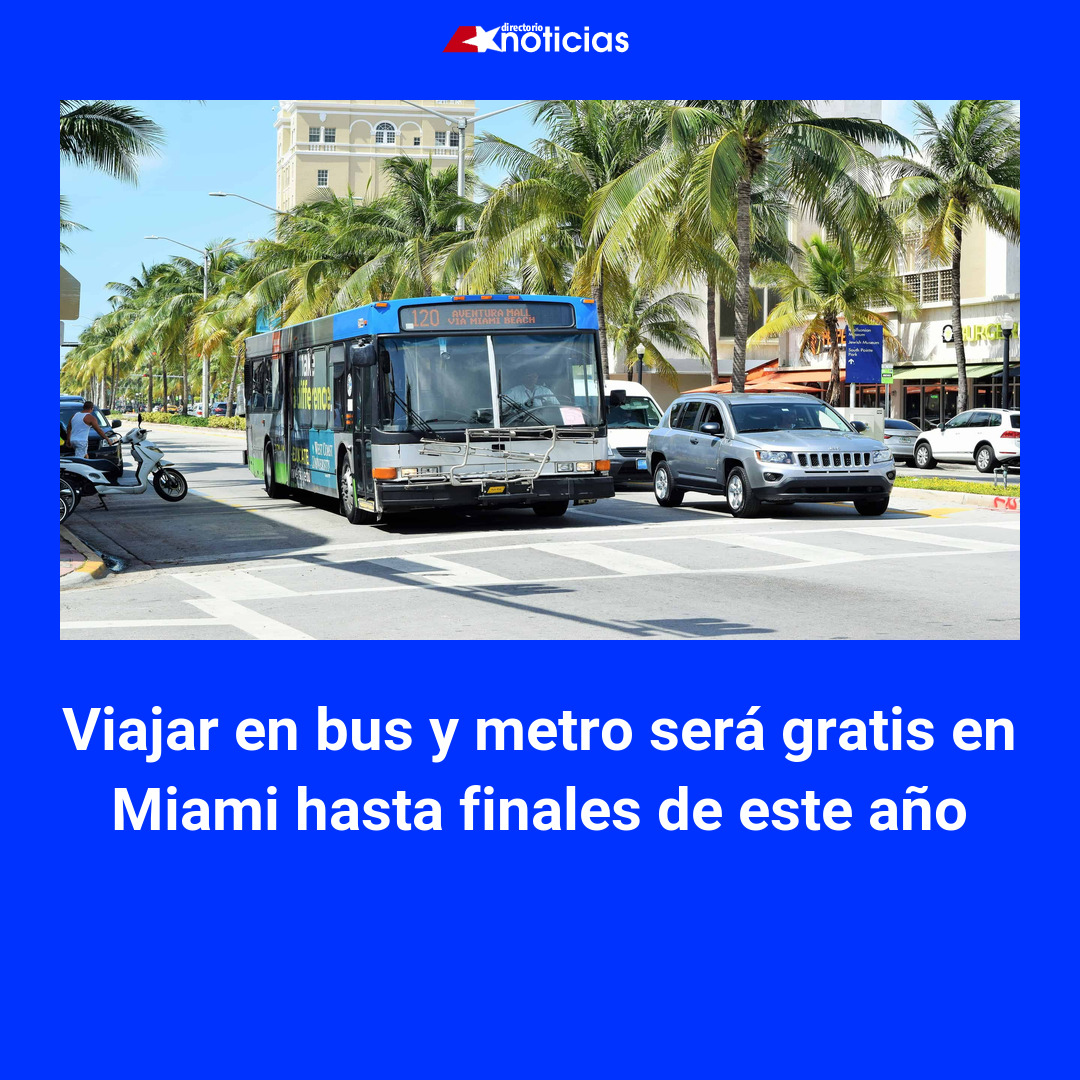 Viajar en bus y metro será gratis en Miami hasta finales de este año