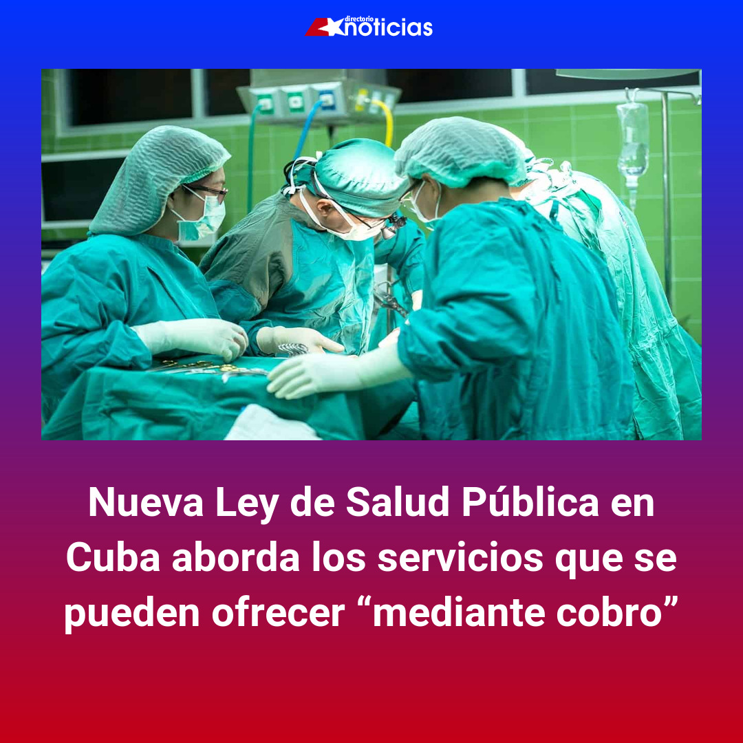 Nueva Ley de Salud Pública en Cuba aborda los servicios que se pueden ...