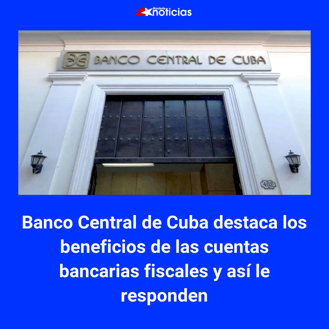Banco Central de Cuba destaca los beneficios de las cuentas bancarias ...