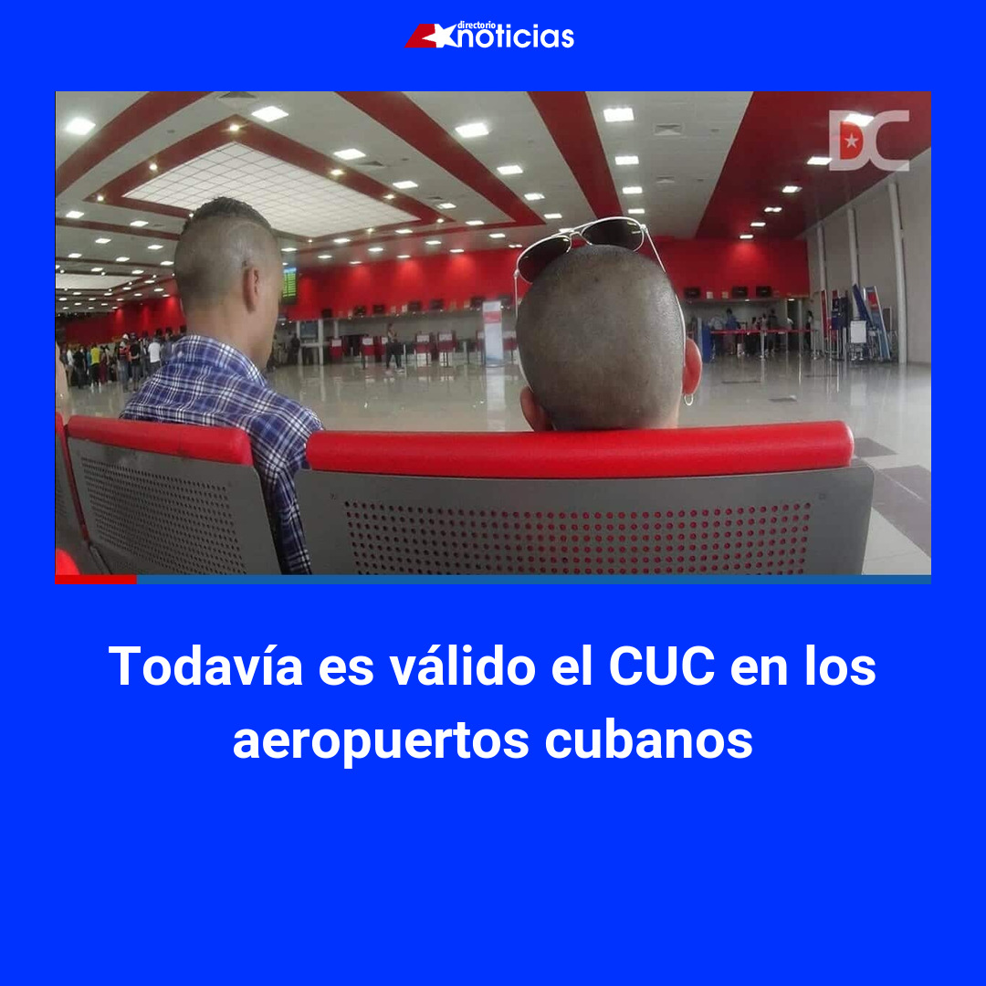 Todavía es válido el CUC en los aeropuertos cubanos