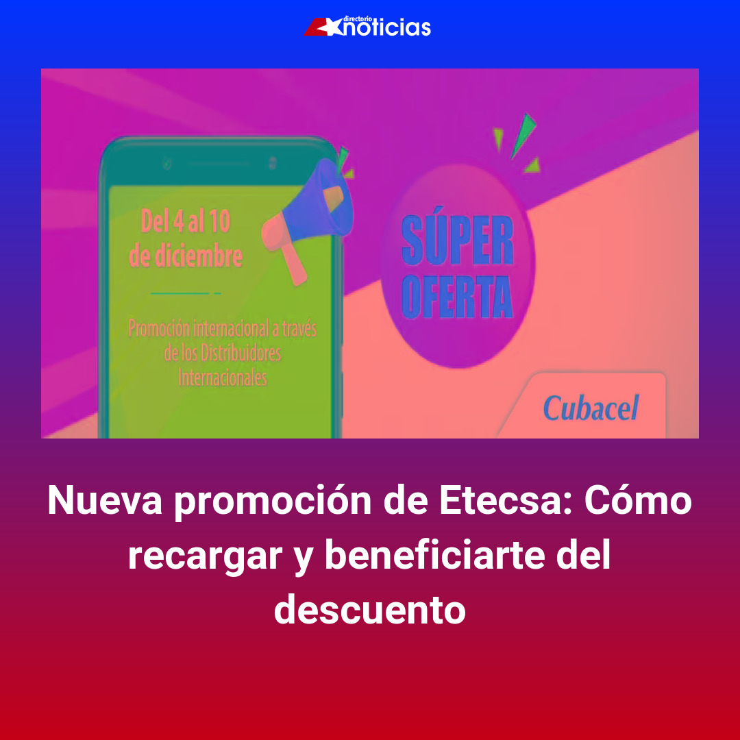 Nueva promoción de Etecsa: Cómo recargar y beneficiarte del descuento