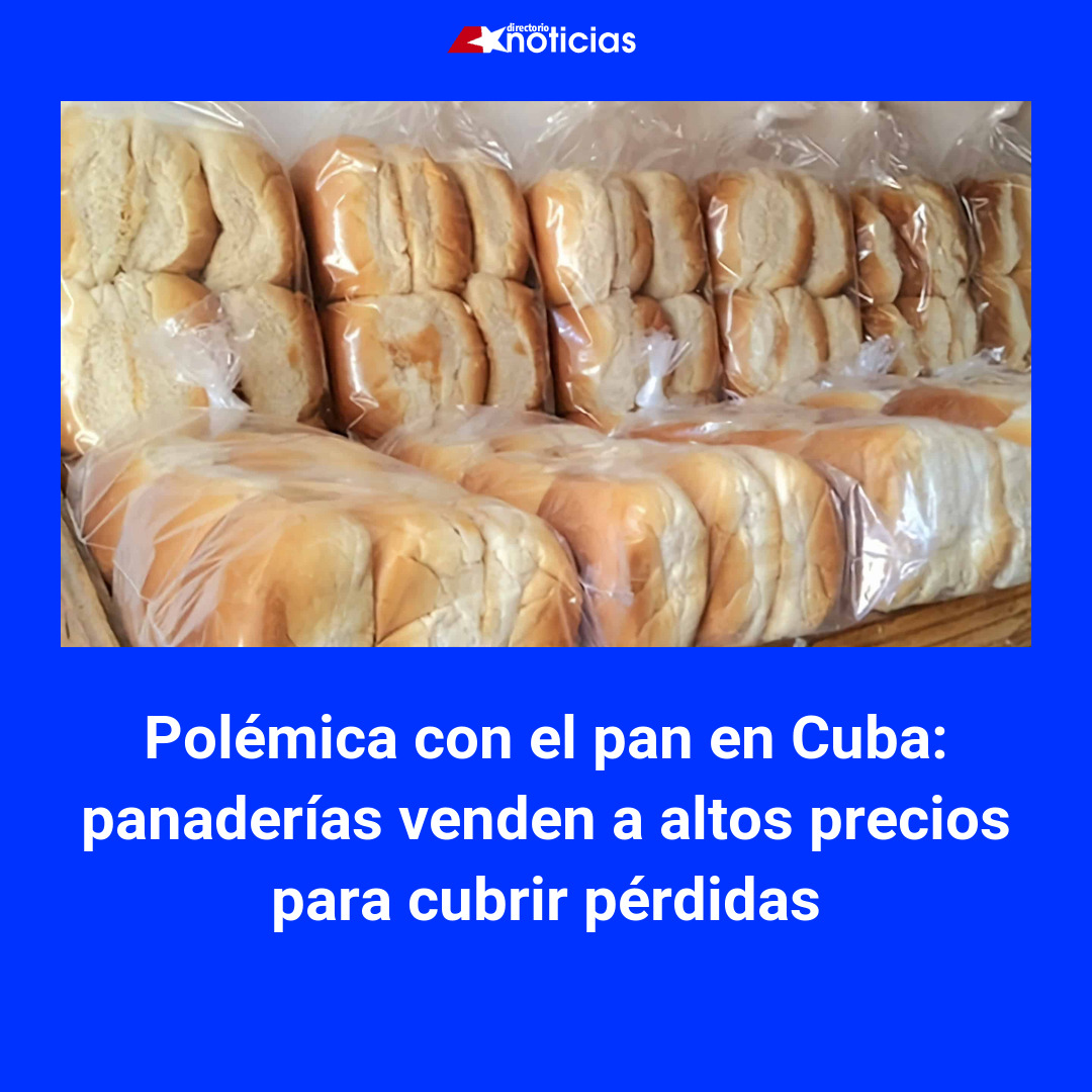 Polémica con el pan en Cuba: panaderías venden a altos precios para ...