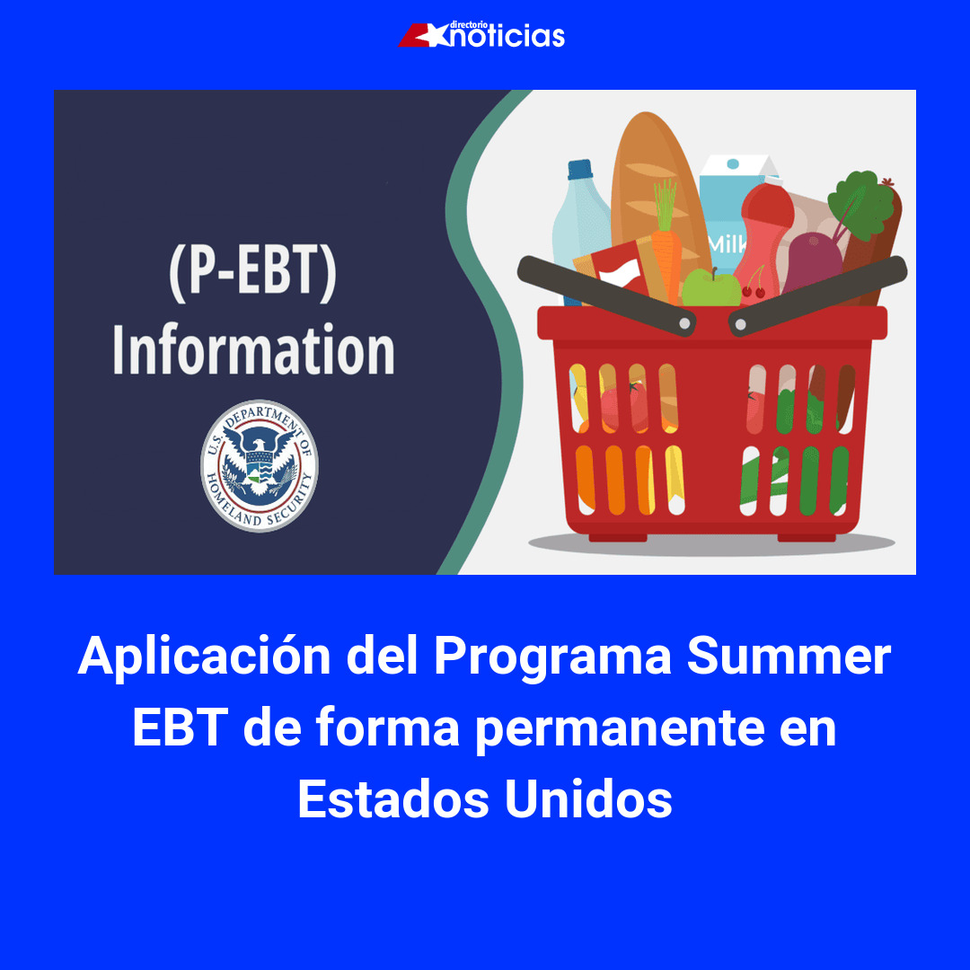 Aplicación del Programa Summer EBT de forma permanente en Estados Unidos