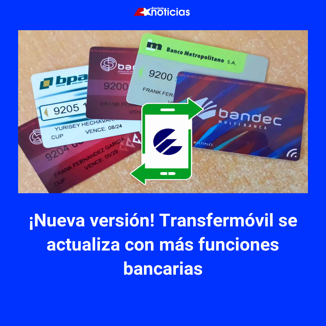 ¡Nueva versión! Transfermóvil se actualiza con más funciones bancarias