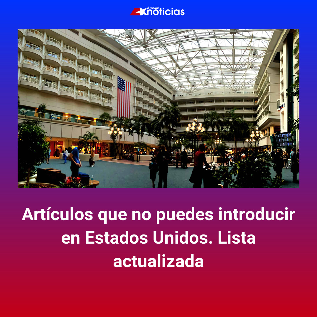 Artículos que no puedes introducir en Estados Unidos. Lista actualizada