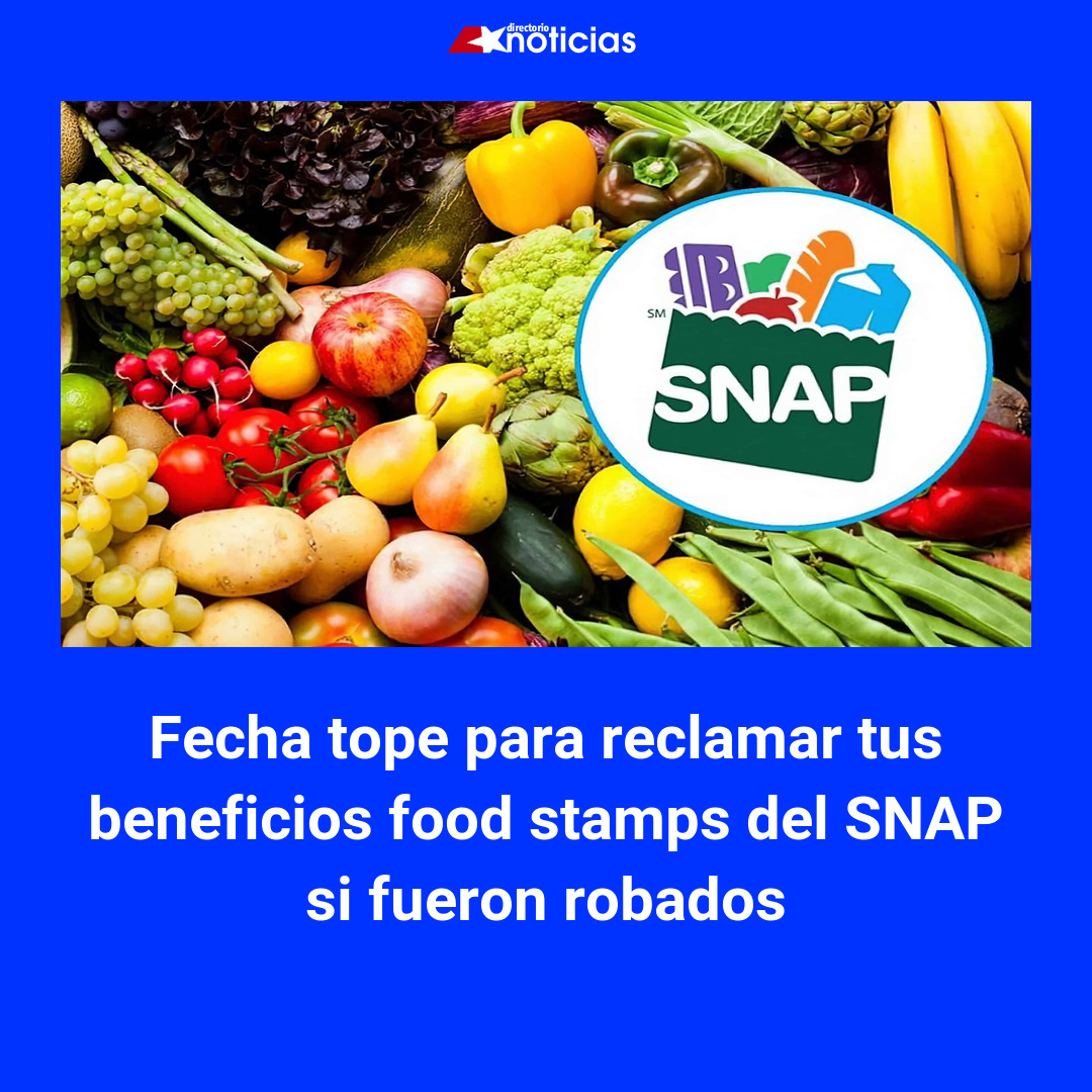 "Deadline to claim your SNAP food stamps benefits if they were stolen"