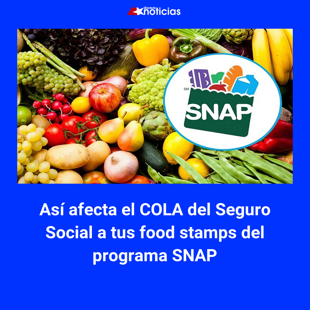Así afecta el COLA del Seguro Social a tus food stamps del programa SNAP