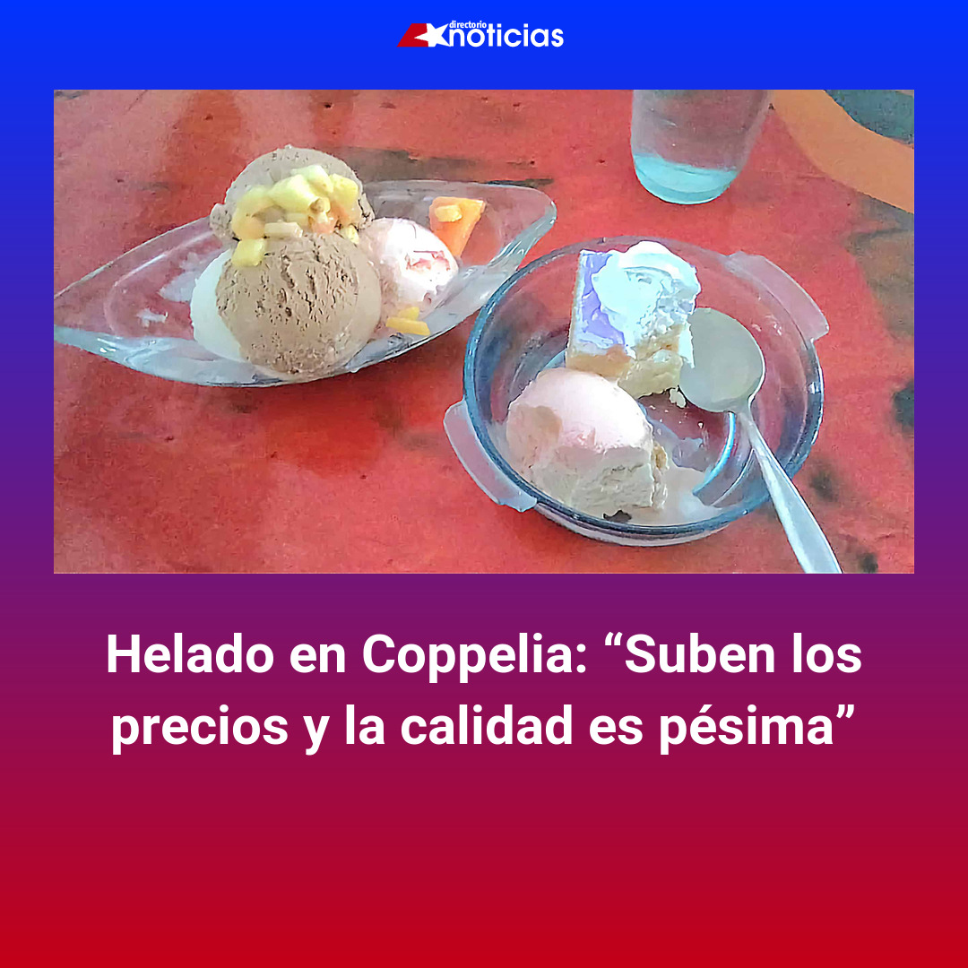 Helado en Coppelia: “Suben los precios y la calidad es pésima”