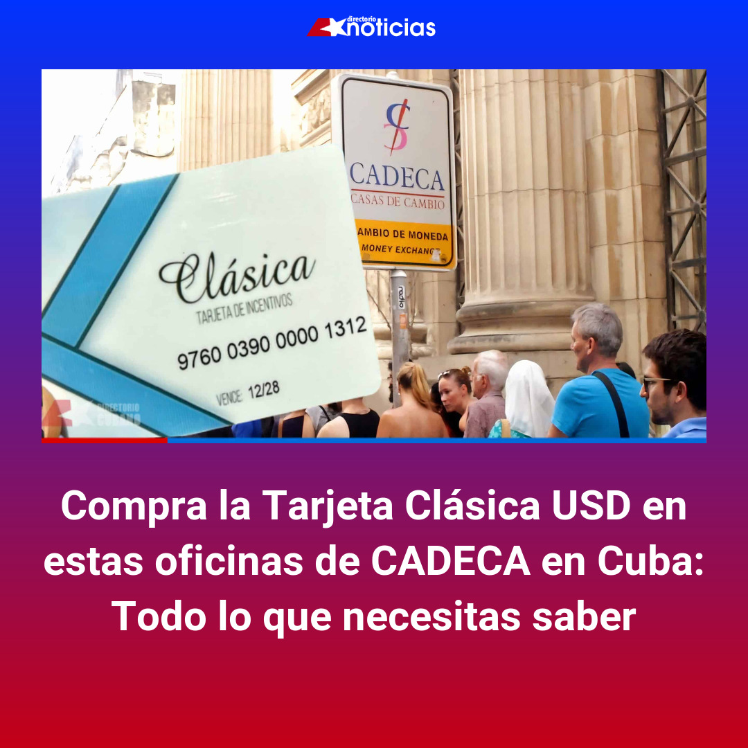 Kaufen Sie die USD Classic Card in diesen CADECA-Büros in Kuba: Alles ...