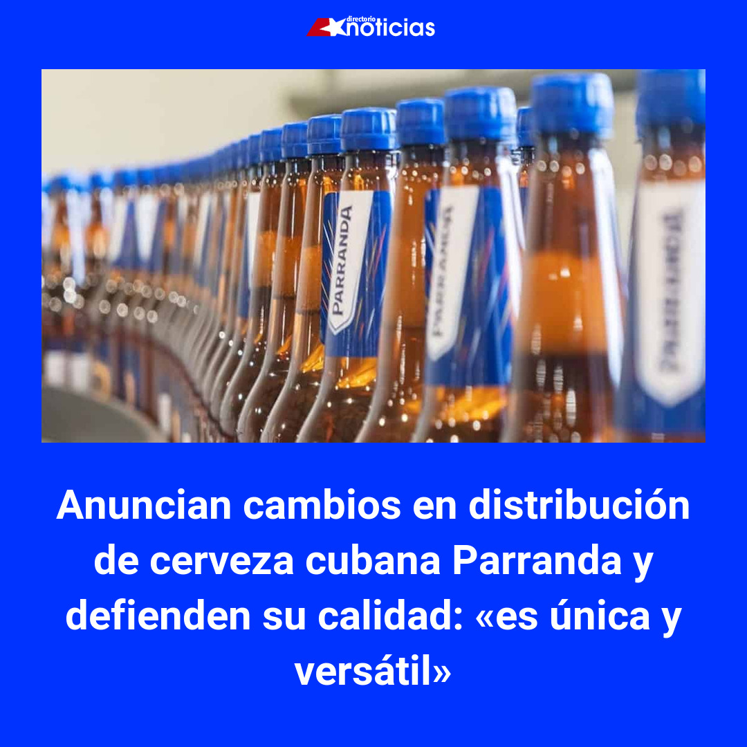 Anuncian cambios en distribución de cerveza cubana Parranda y defienden ...