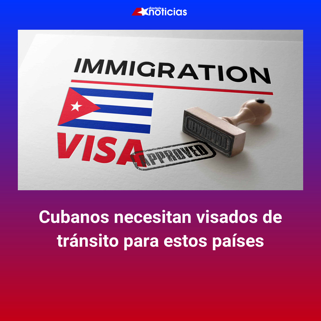 Cubanos necesitan visados de tránsito para estos países