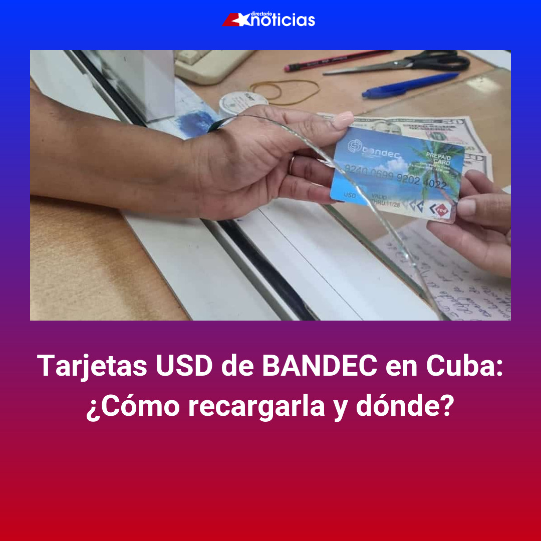 Tarjetas USD de BANDEC en Cuba: ¿Cómo recargarla y dónde?