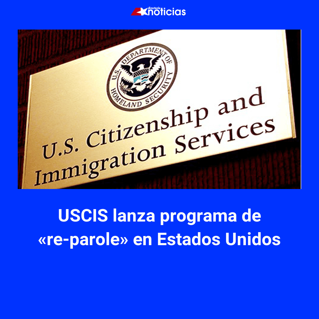 USCIS launches reparole program in the United States