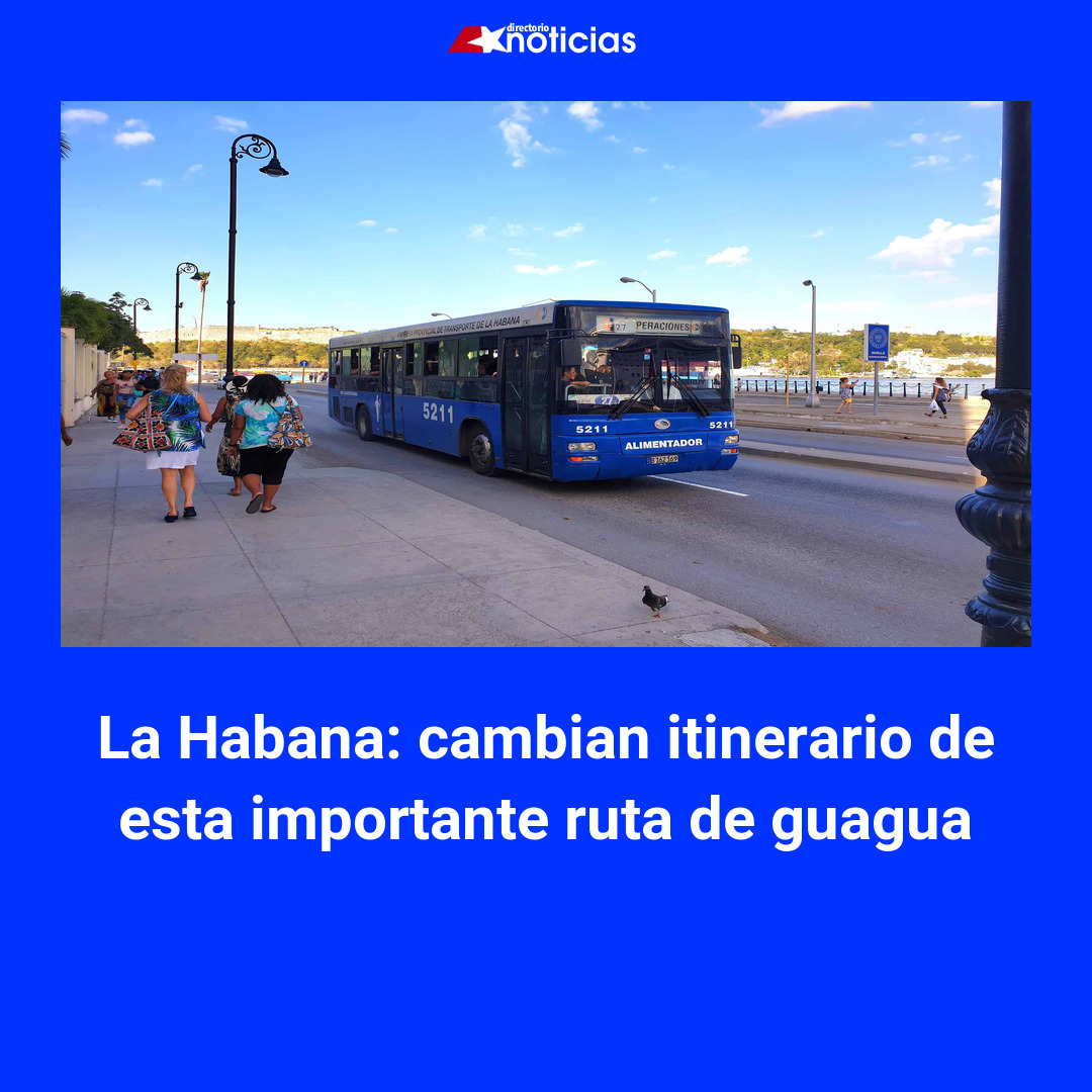 La Habana: cambian itinerario de esta importante ruta de guagua