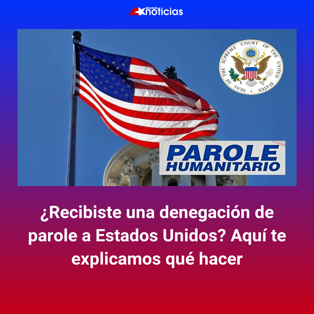 Have you received a parole denial to the United States? Here's what to do.