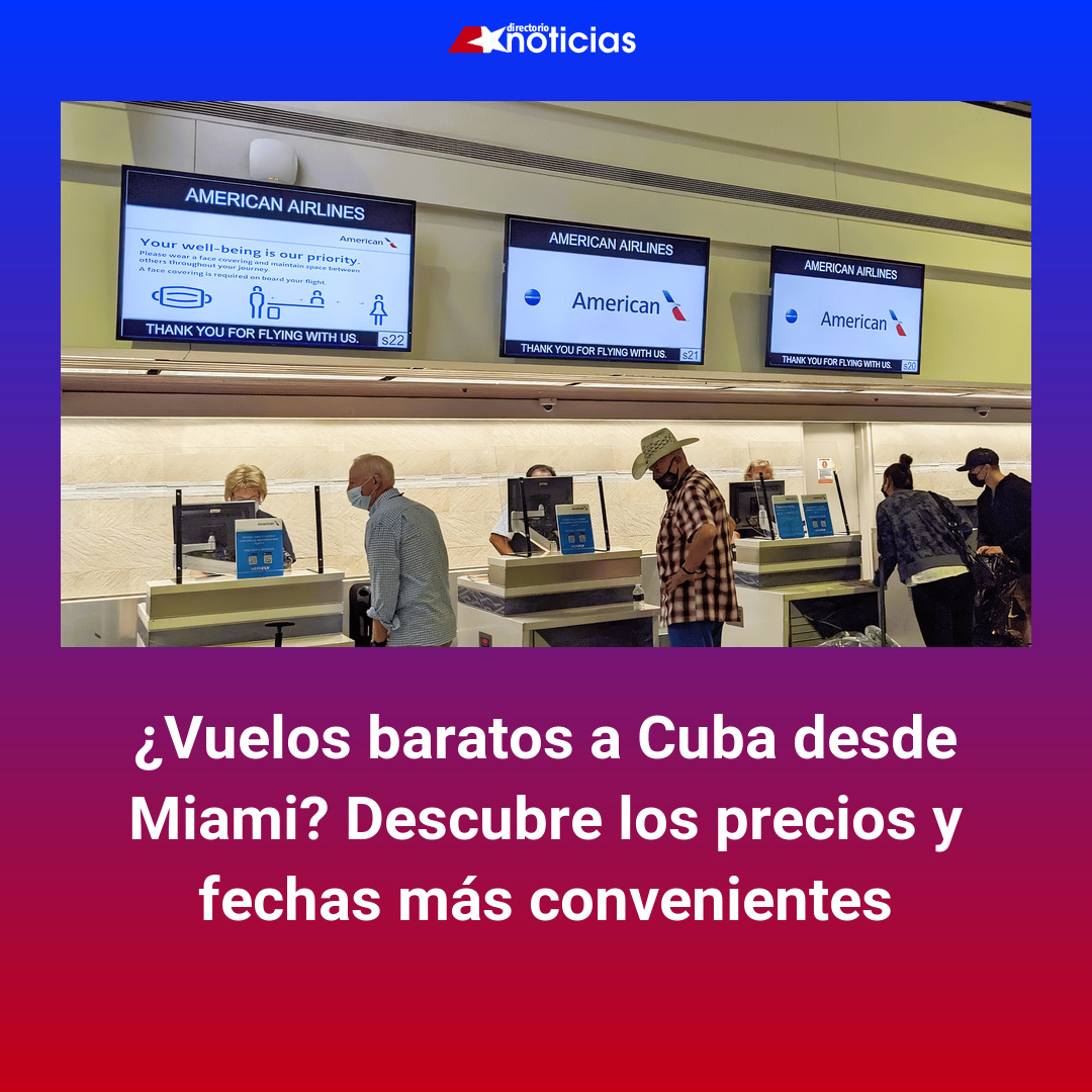 ¿Vuelos baratos a Cuba desde Miami? Descubre los precios y fechas más ...