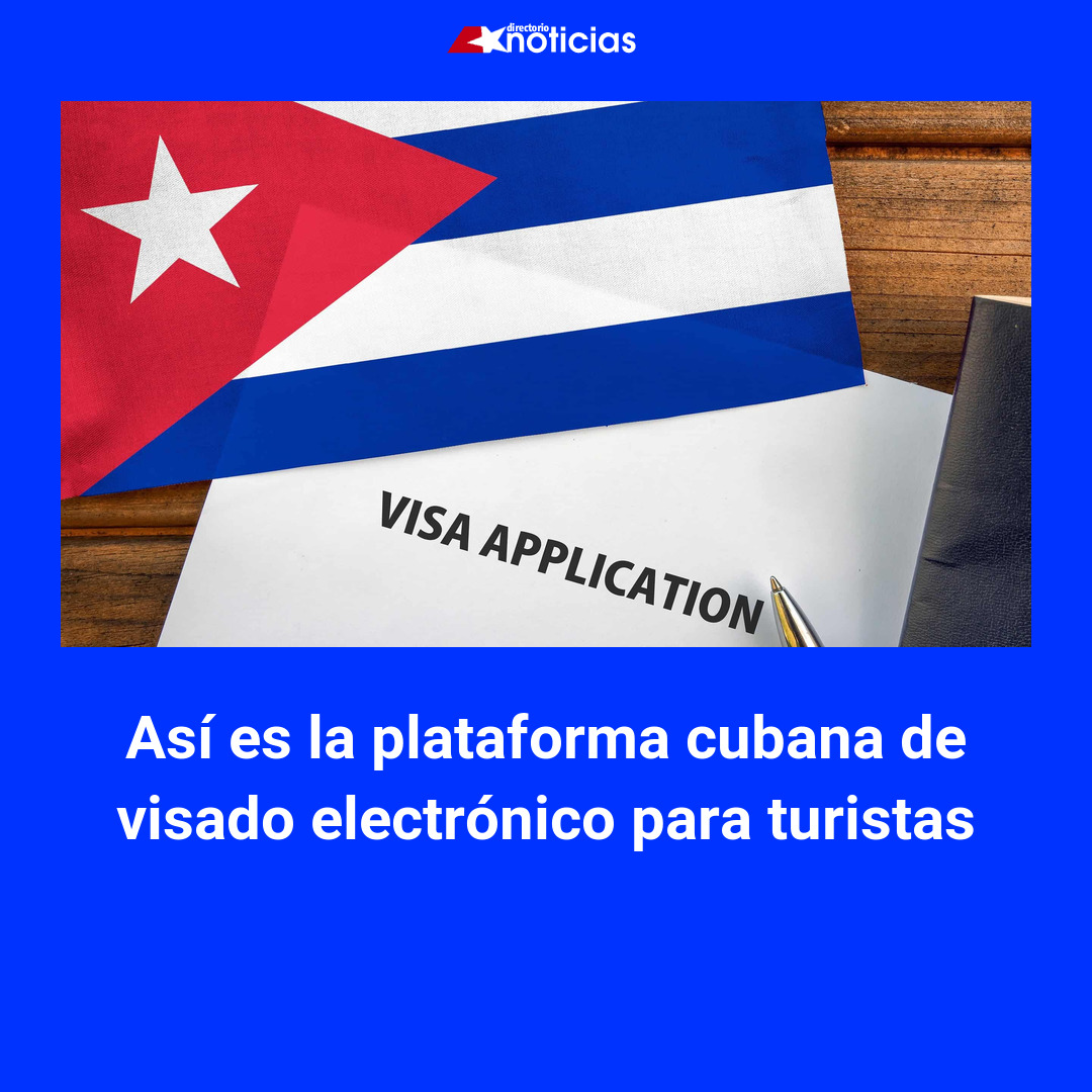 Así es la plataforma cubana de visado electrónico para turistas