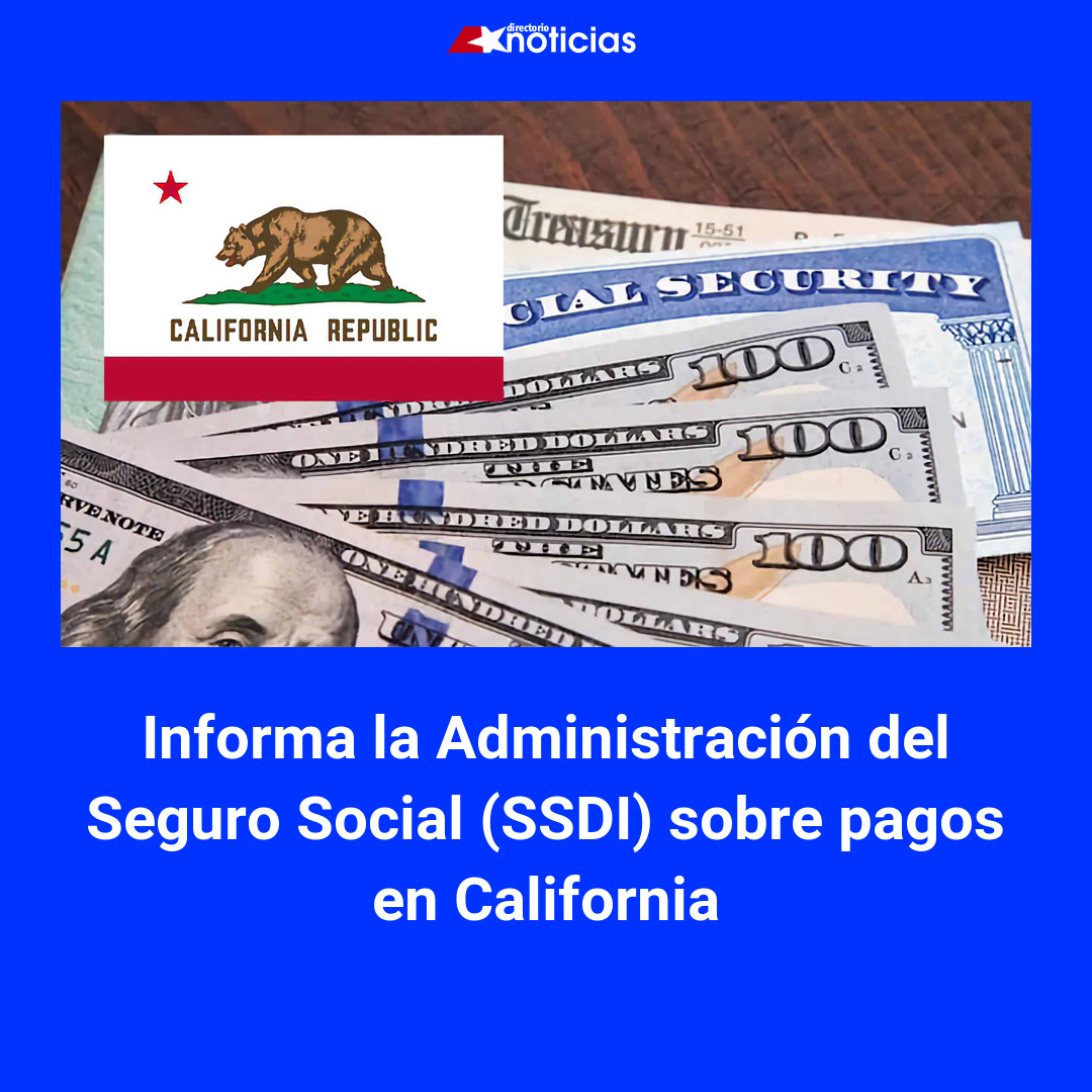 Informa la Administración del Seguro Social (SSDI) sobre pagos en ...
