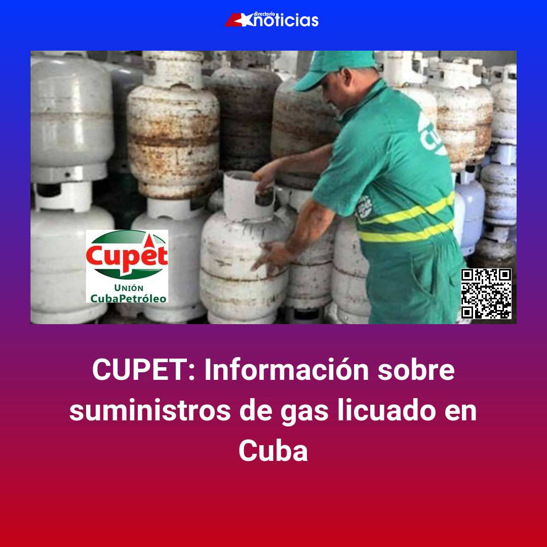 CUPET: Información sobre suministros de gas licuado en Cuba