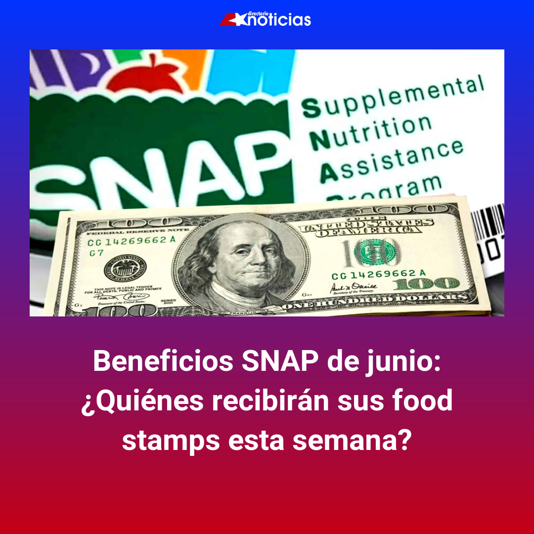 Beneficios SNAP de junio: ¿Quiénes recibirán sus food stamps esta semana?