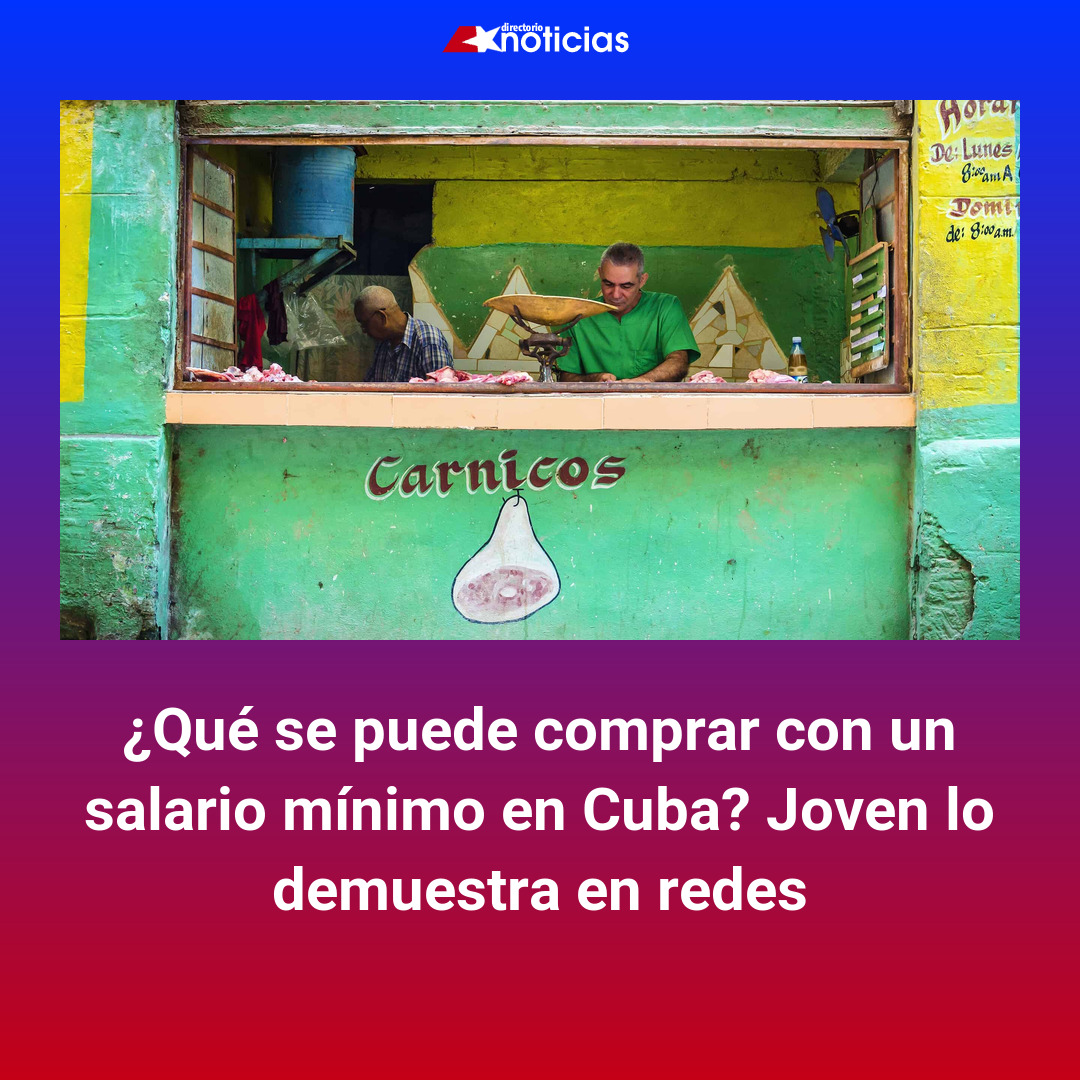 ¿Qué se puede comprar con un salario mínimo en Cuba? Joven lo demuestra en redes