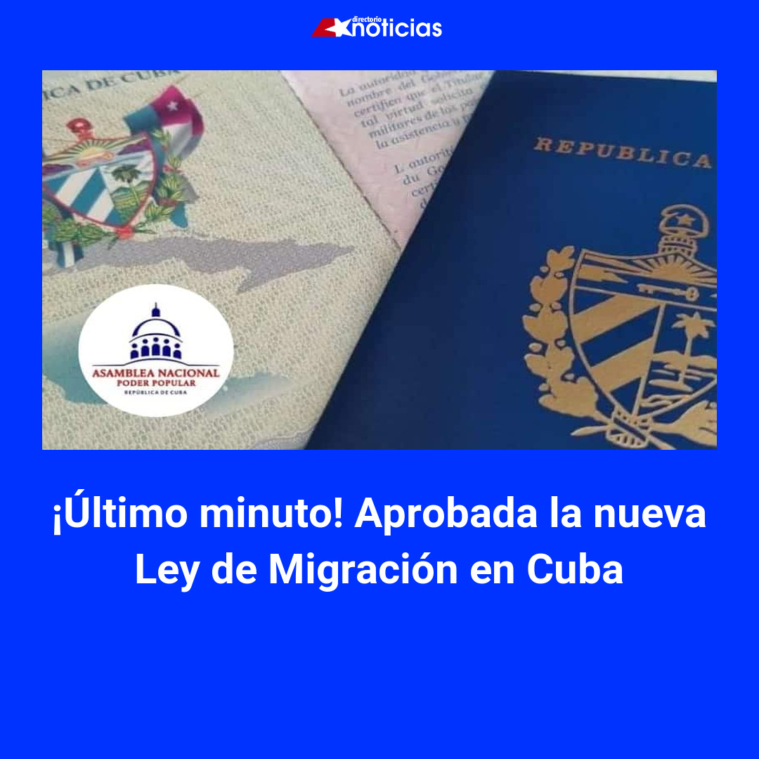 ¡Último minuto! Aprobada la nueva Ley de Migración en Cuba