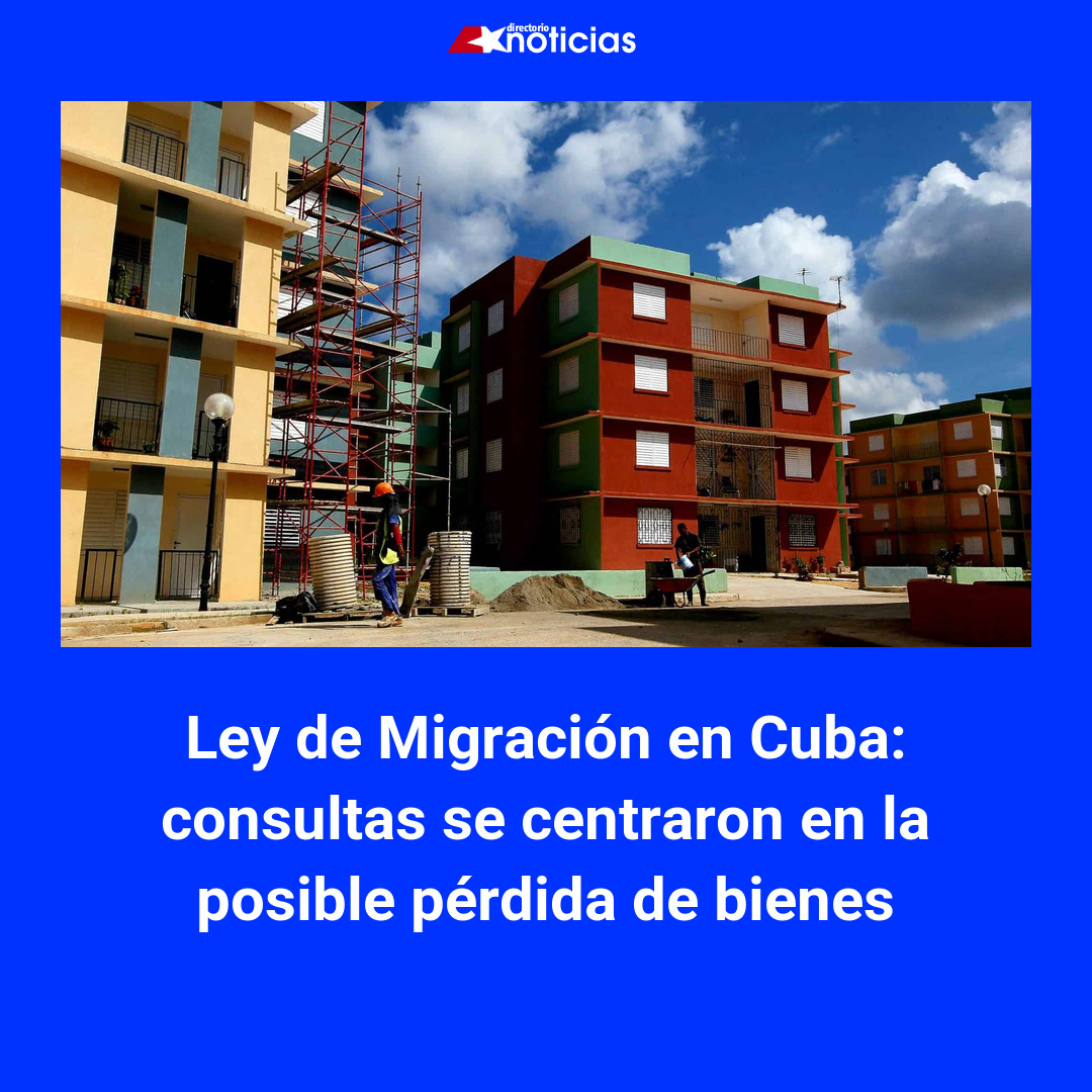Ley de Migración en Cuba: consultas se centraron en la posible pérdida ...
