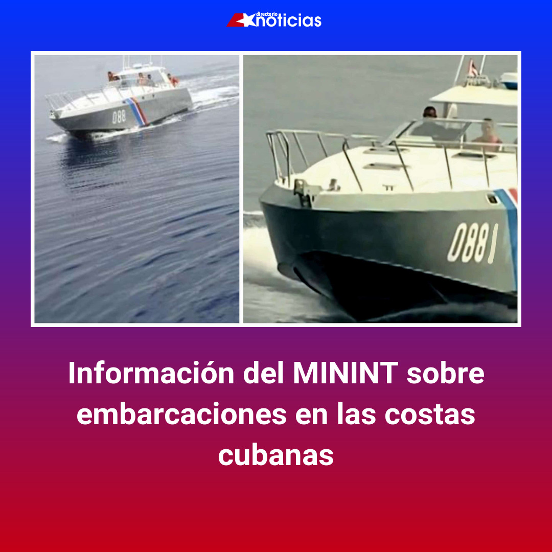 Información del MININT sobre embarcaciones en las costas cubanas