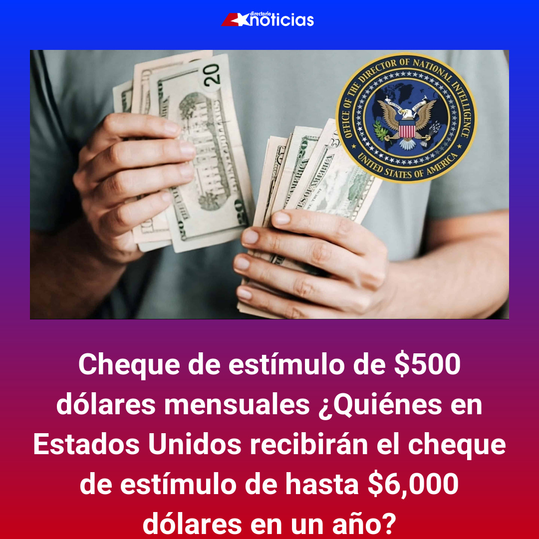 Cheque de estímulo de $500 dólares mensuales ¿Quiénes en Estados Unidos ...