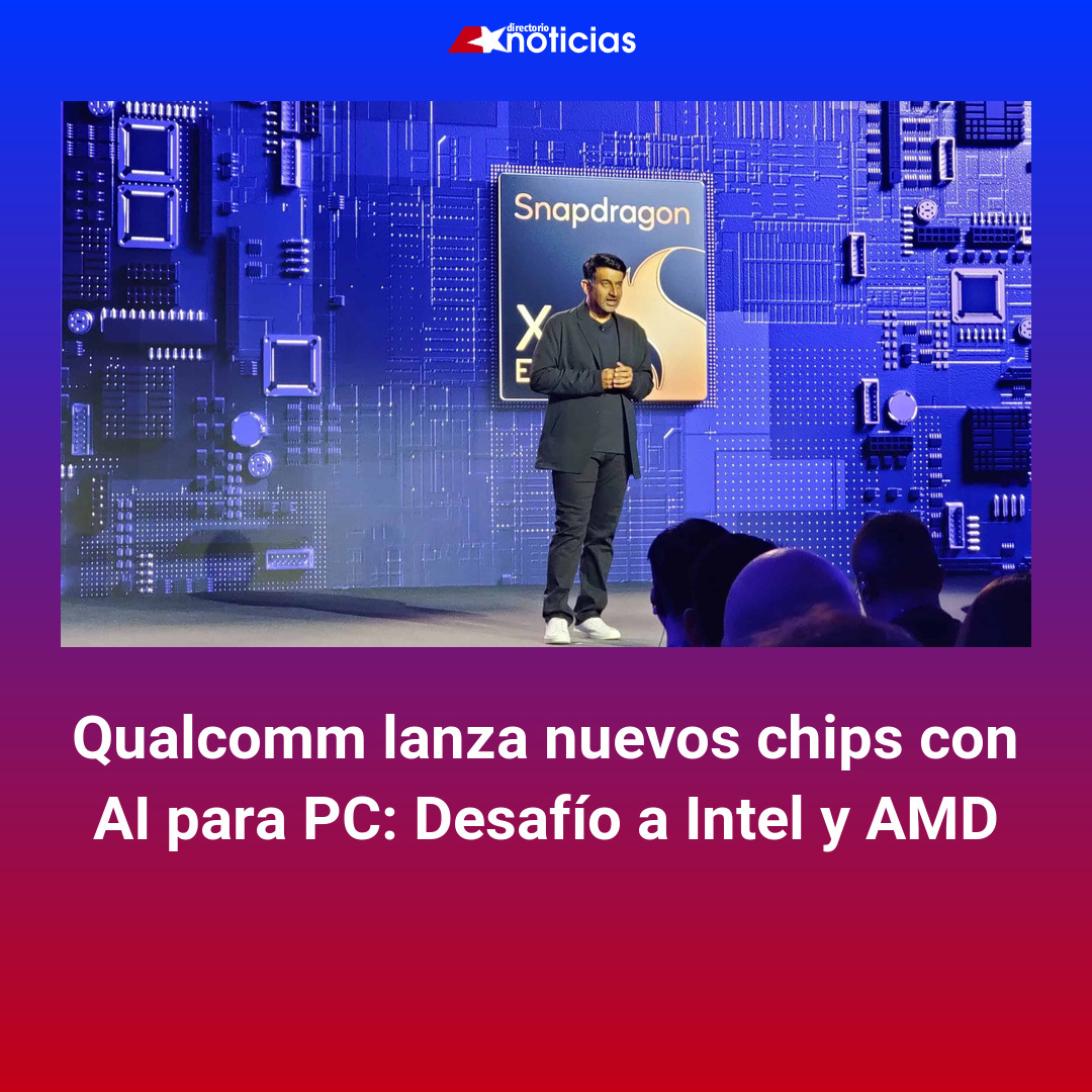 Qualcomm launches new AI chips for PCs: Challenges Intel and AMD