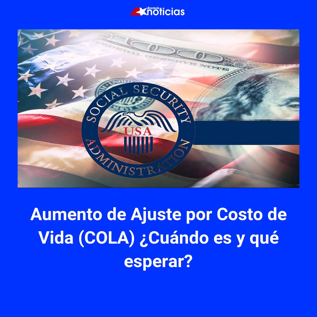 Aumento de Ajuste por Costo de Vida (COLA) ¿Cuándo es y qué esperar?