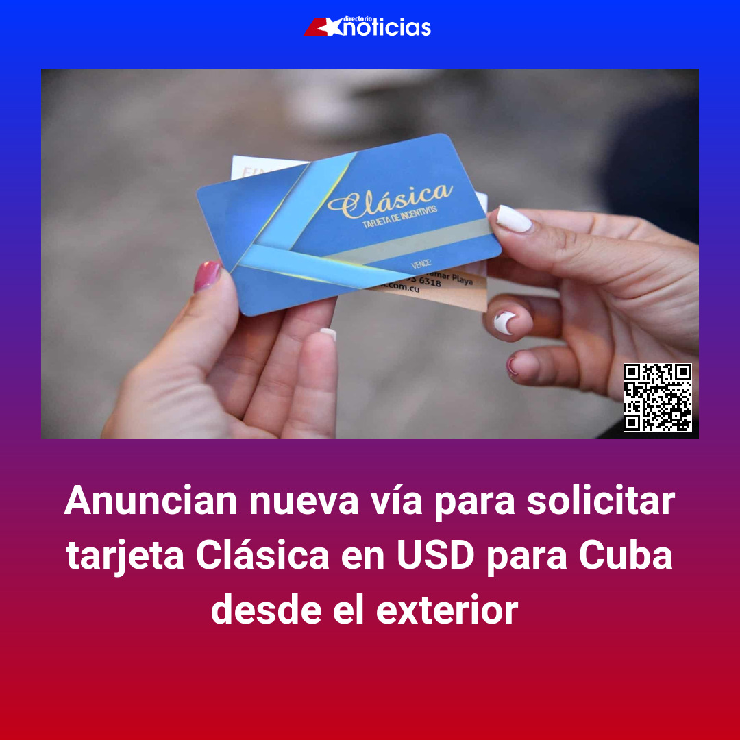 Anuncian nueva vía para solicitar tarjeta Clásica en USD para Cuba ...