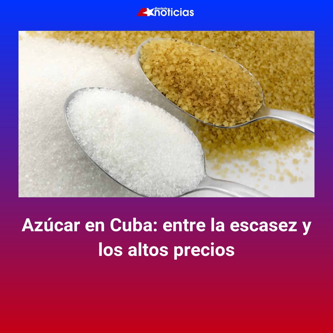 Azúcar en Cuba: entre la escasez y los altos precios